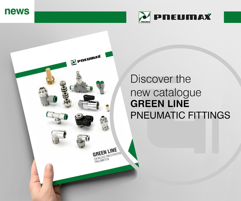 Pneumax Pneumatic India Pvt Ltd | NEW “GREEN LINE” PNEUMATIC FITTINGS ...